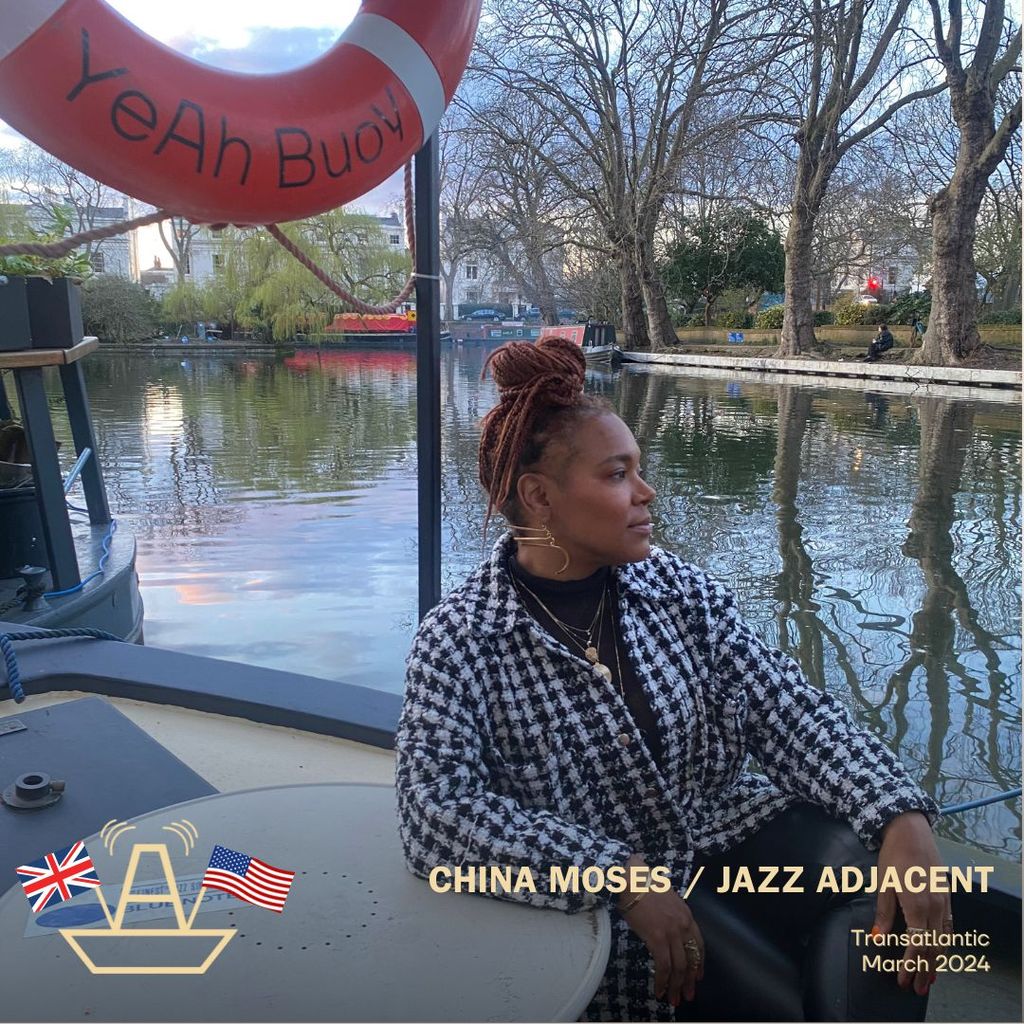China Moses | Jazz Adjacent | Transatlantic | March 2024