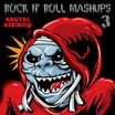 Rock n' roll mashups vol3 by Brutal Redneck | Mixcloud