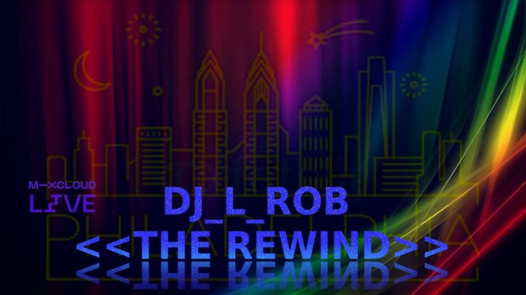 The Rewind LIVE/Mixcloud Music Family Friday Triple SHOT! by DJ L-Rob ...