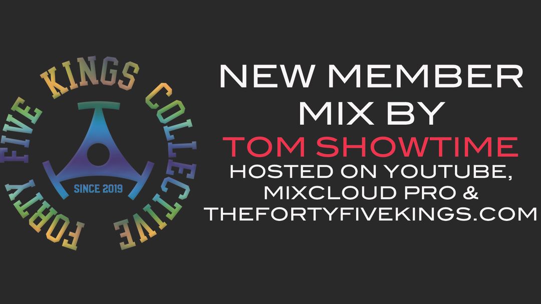 The Forty Five Kings Collective Present Tom Showtime!!! by Forty Five ...