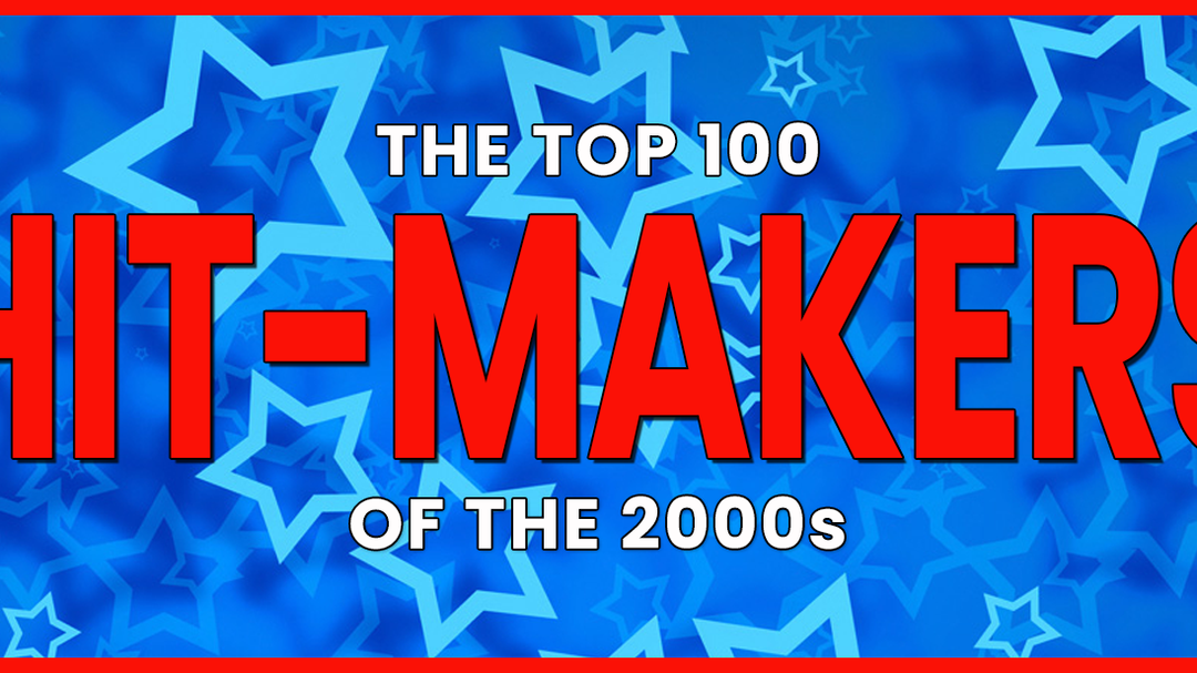 The Top 100 "Hit-Makers" of the 2000s by 100Songs | Mixcloud