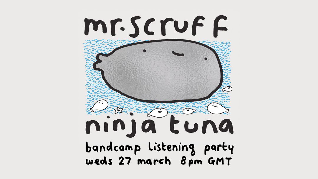 Ninja Tuna: Online Listening Party by Mr. Scruff | Mixcloud
