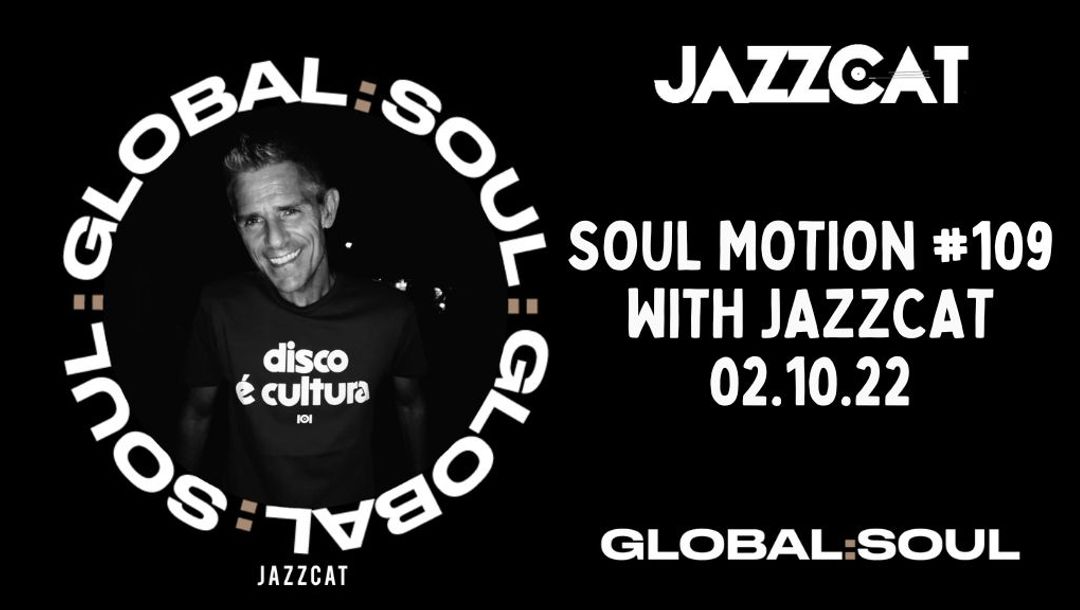 Soul Motion #109 w/Jazzcat (02/10/2022) by Jazzcat | Mixcloud