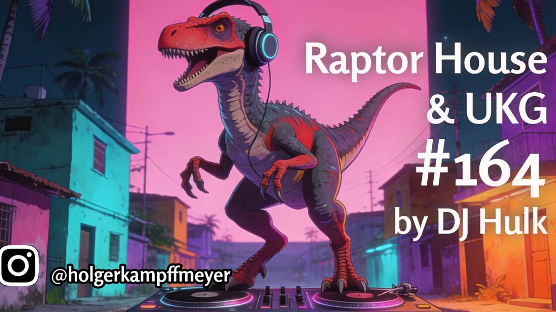 DJ Hulk - Raptor House & UKG Mix#164 by DJ Hulk | Mixcloud
