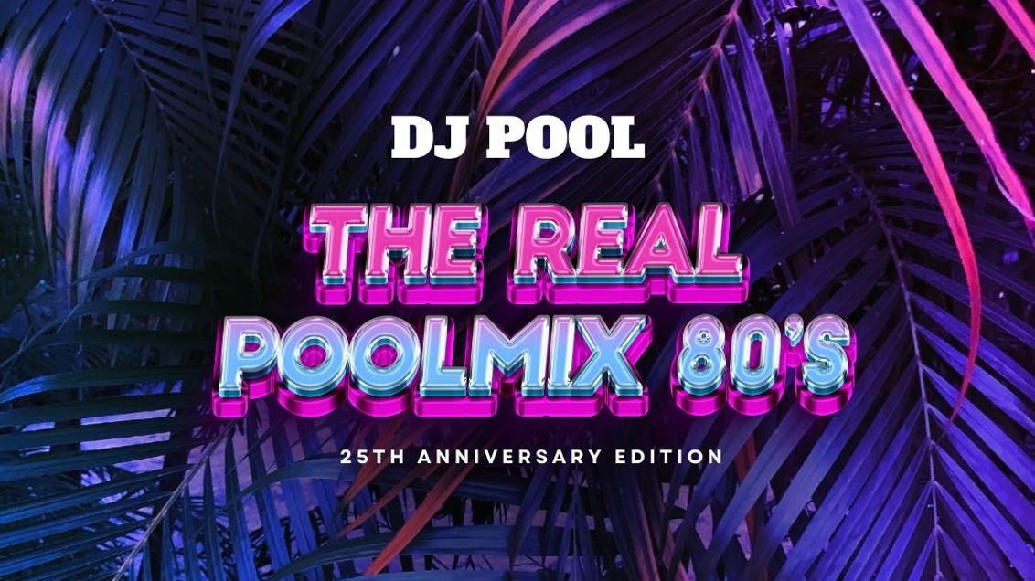 The Real Poolmix 80’s (25th Anniversary Remaster) Vol.1 + 2. by DJ Pool | Mixcloud