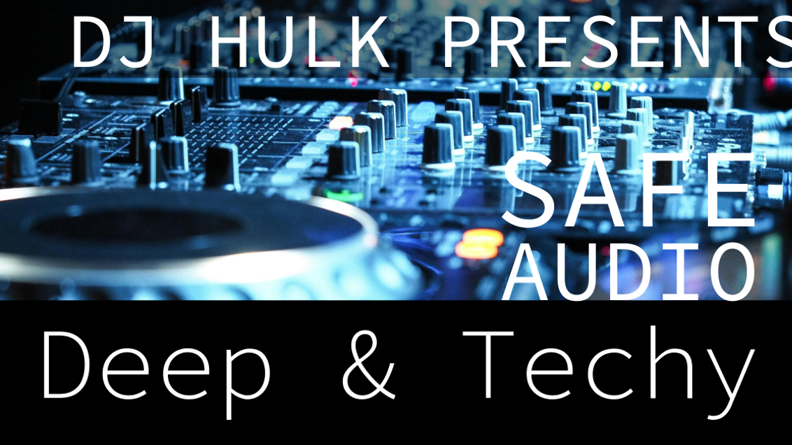 DJ Hulk presents Safe Audio - Deep & Techy by DJ Hulk | Mixcloud