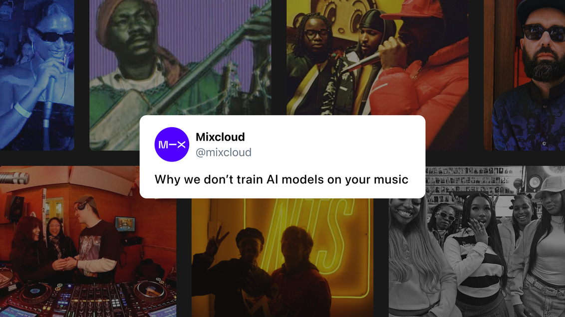 Why Mixcloud Doesn't Train AI Models On Your Music by Mixcloud | Mixcloud