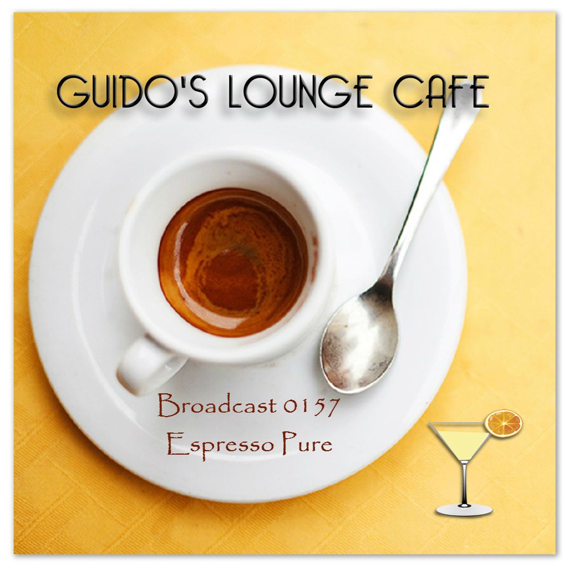 Guido's Lounge Cafe Broadcast 0157 Espresso Pure (20150306) by Guido's ...