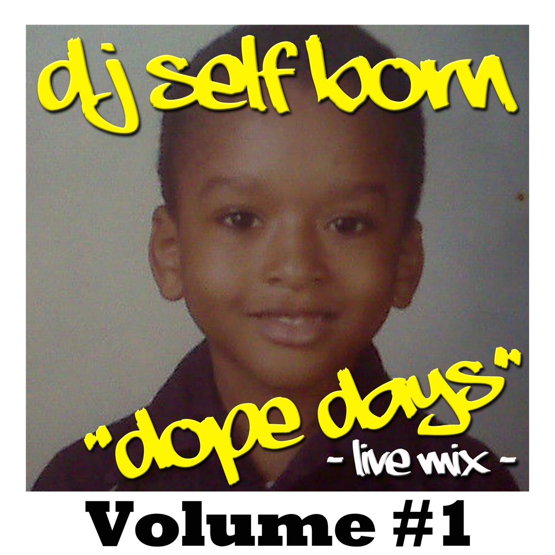 DOPE DAYS "LIVE MIX" Volume #1 by DJ Self Born | Mixcloud