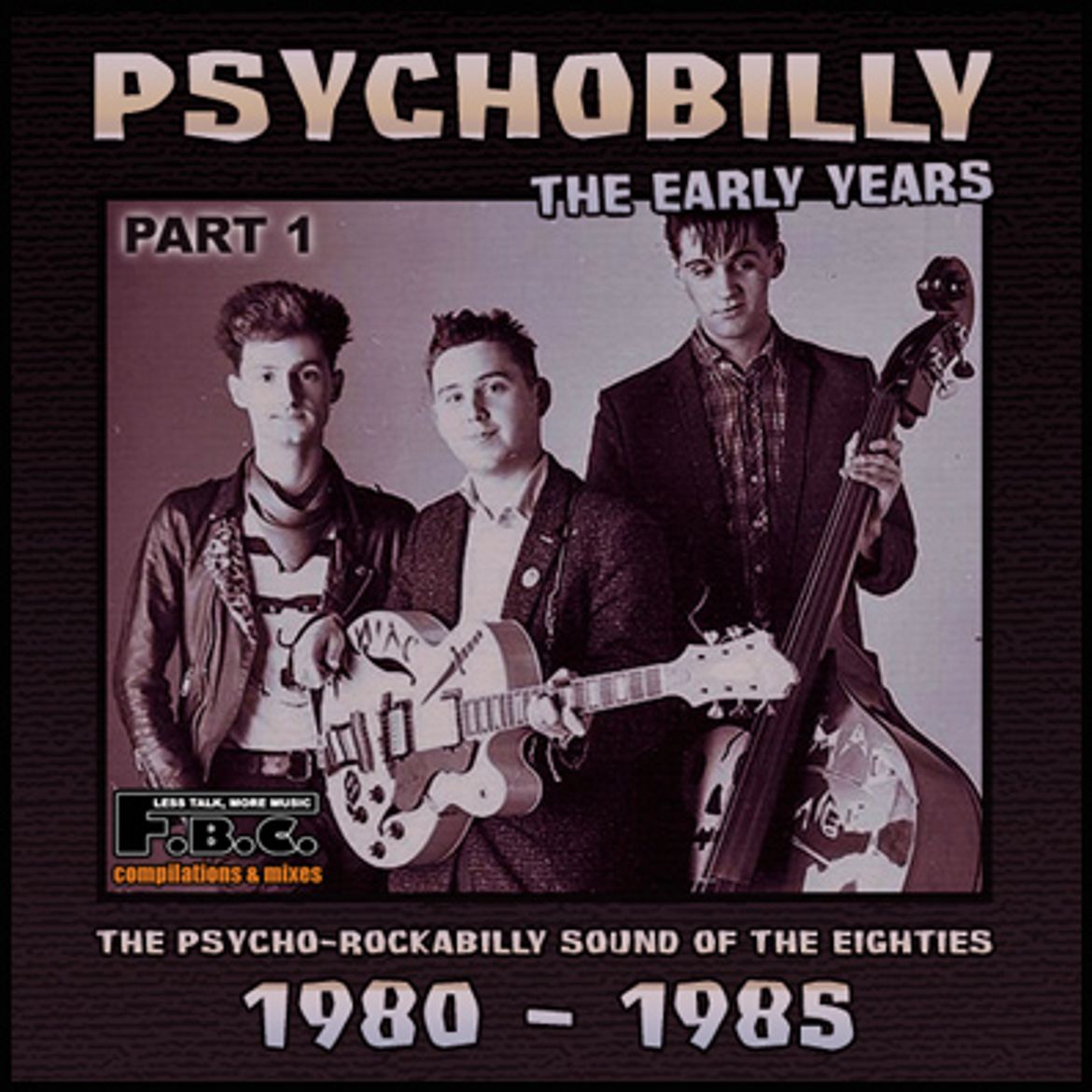 Psychobilly: Early Years # 1 by F.B.C. Compilations & Mixes | Mixcloud