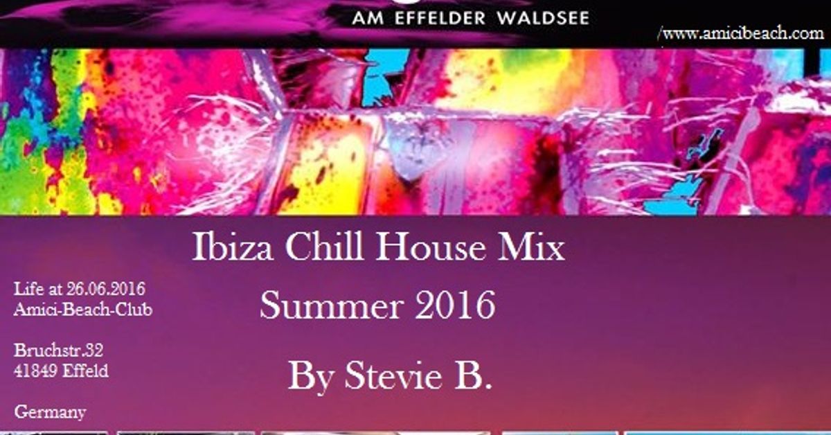 Chill House Mix Summer 2016 by DJ Stevie B. | Mixcloud