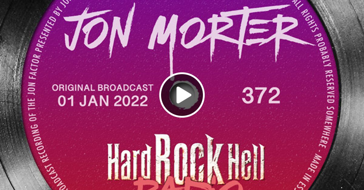 Jon Morter on Hard Rock Hell Radio - The Jon Factor 372 - 1st January ...