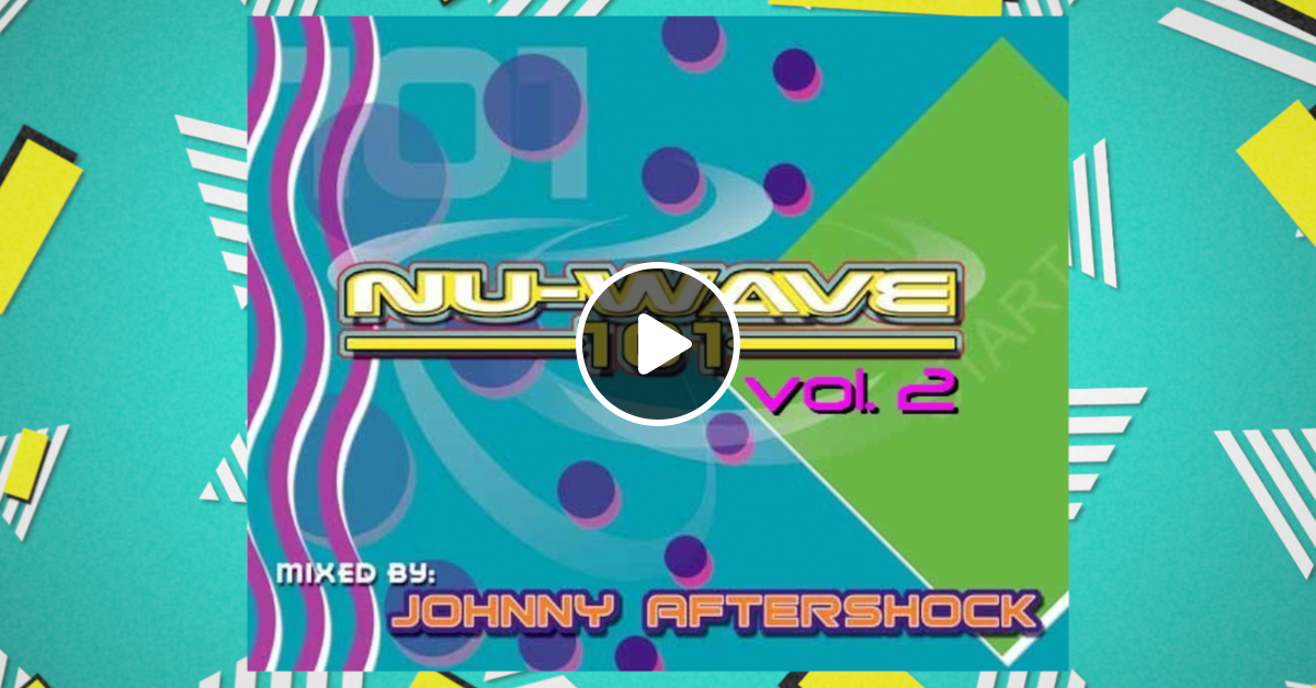 Nu~Wave 101 Vol. 2 - 80s KROQ New Wave Flashbacks Mixtape by Johnny ...