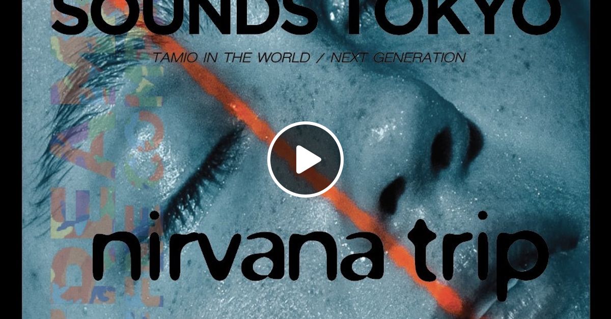 Tamio In The World (NIRVANA TRIP Streamer Sounds Tokyo in 5G) /Tamio Yamashita (Japrican Sounds ...