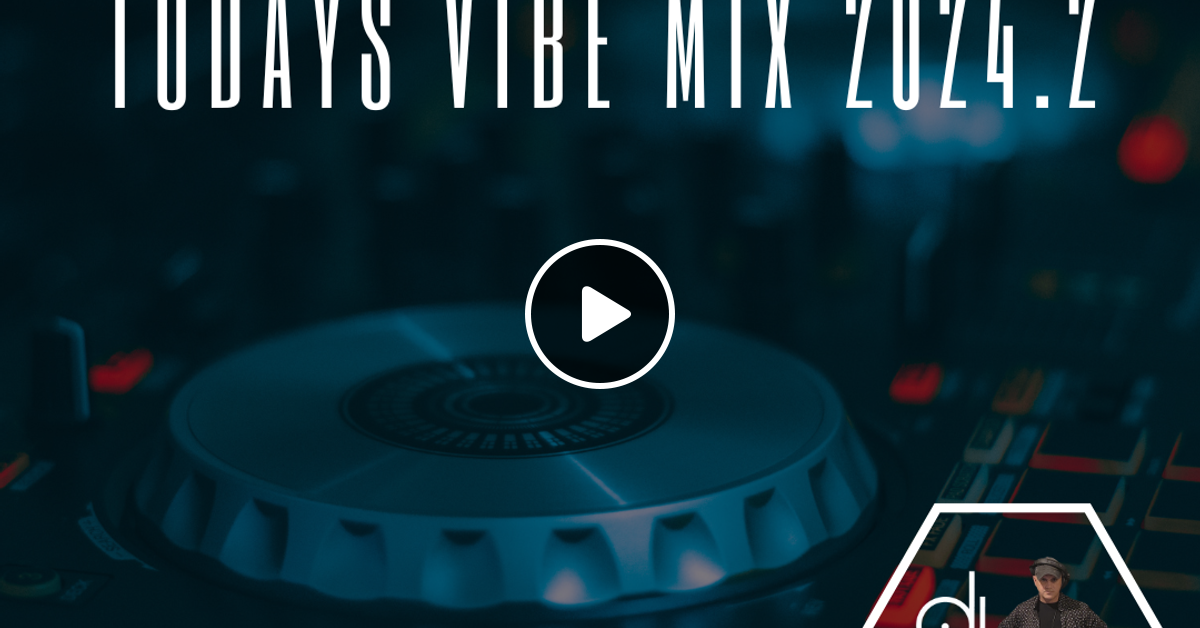 House Music Todays Vibe Mix 2024.2 by DJose Dance Mixes | Mixcloud