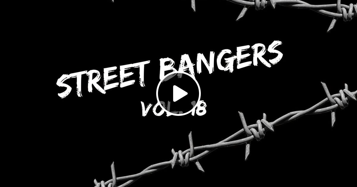 DJ BIG L Street Bangers Vol. 18 2024 by DJ BIG L | Mixcloud