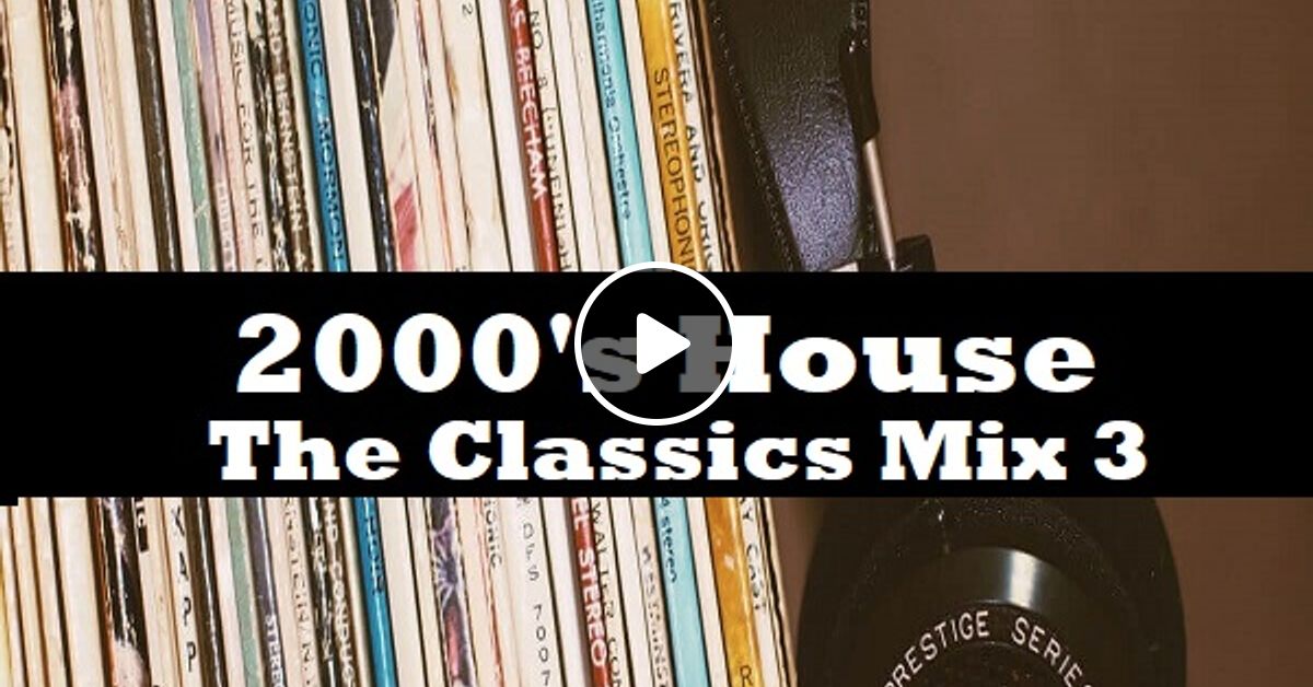 2000's House - The Classics Mix 3 by DJ EDDIE (Namibia) | Mixcloud