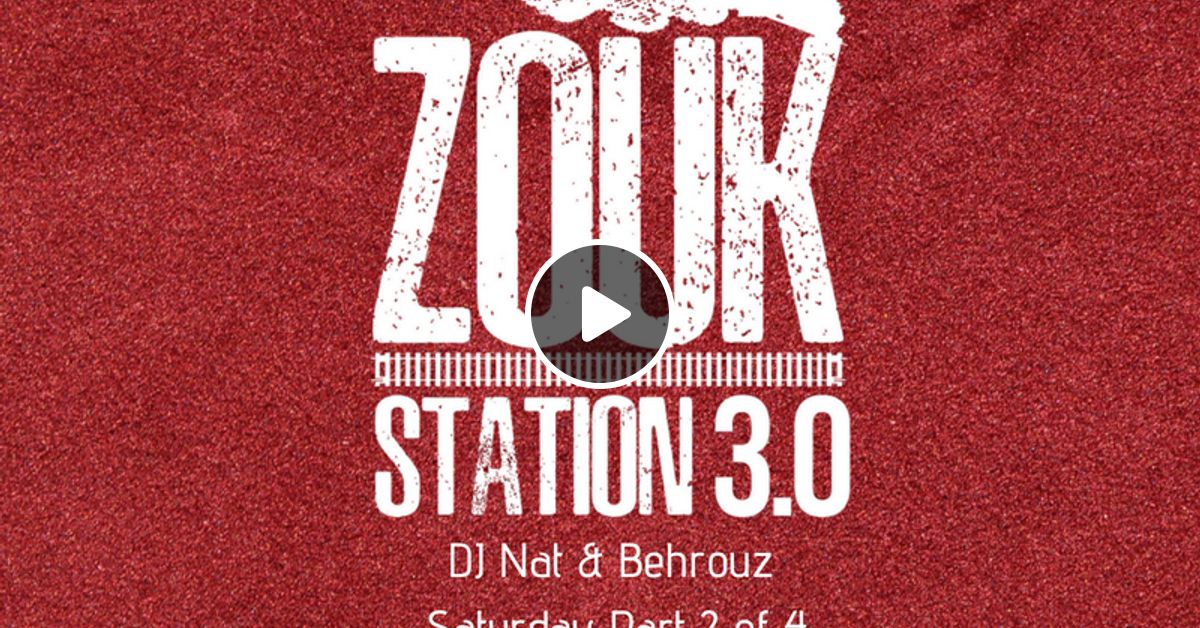 DJ Nat/Behrouz Live - Zouk Station June 2018 - Australia's First Zouk ...