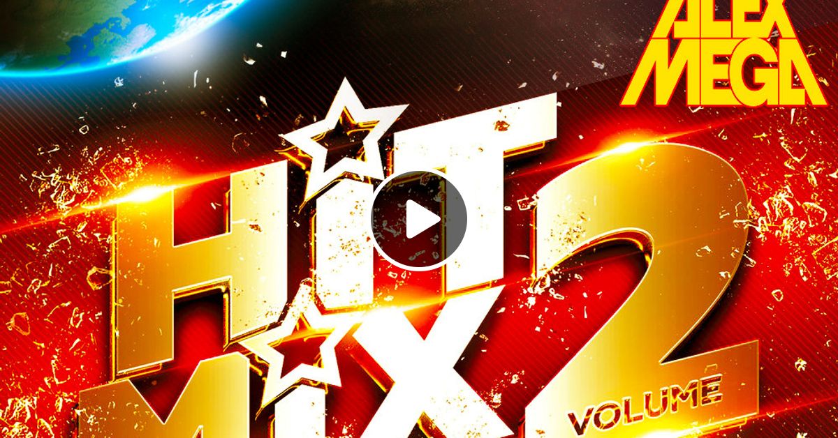 DJ Alex Mega - Hit Mix vol.2 - 2023 by DJ Alex Mega | Mixcloud