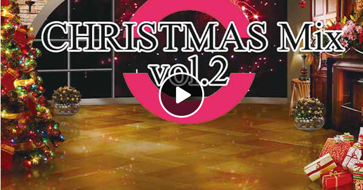 【Christmas vol.2】 Christmas Masterpiece Mix by R-Up DJ's a.k.a.ばりMix ...