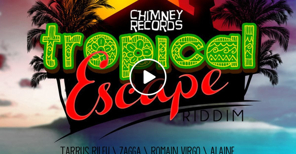 Tropical Escape Riddim Mix - DJ LANCE THE MAN by DJ LANCE THE MAN ...