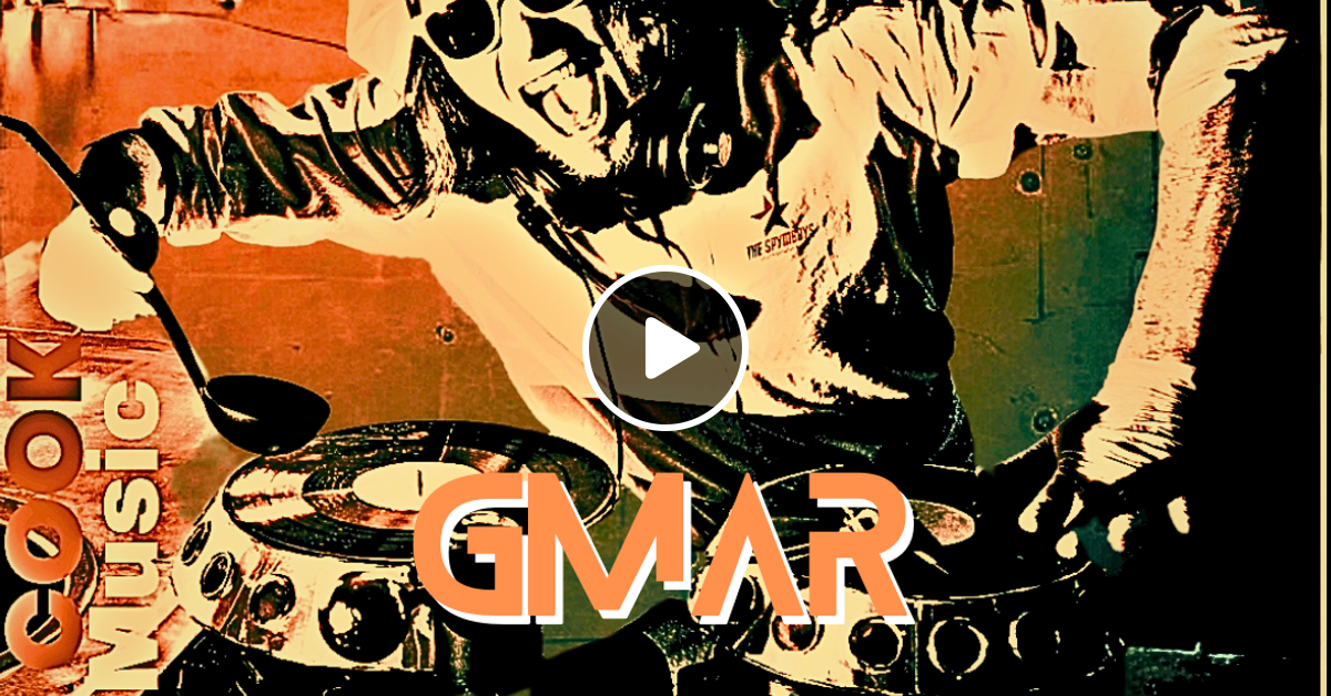 LETS COOK THE MUSIC S5 PRESENTS GMAR by SPYMBOYS | Mixcloud