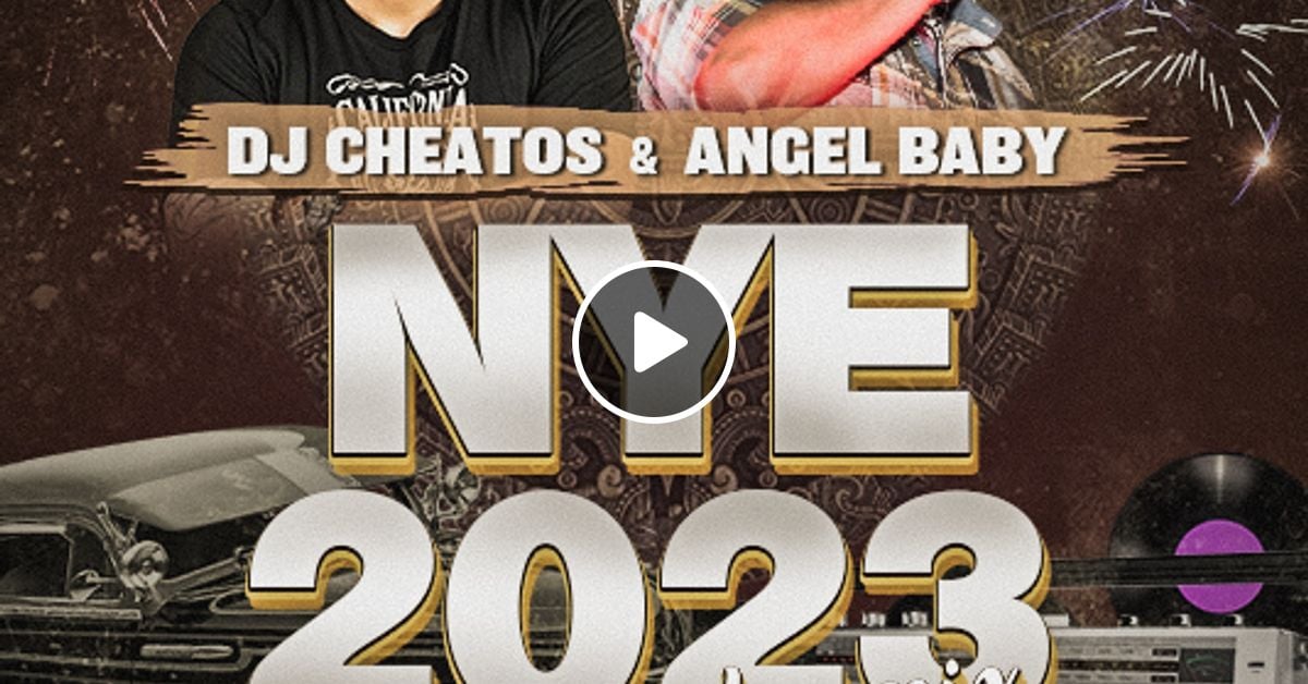 ANGEL BABY & DJ CHEATOS NYE MIX 2023 by DJ CHEATOS | Mixcloud