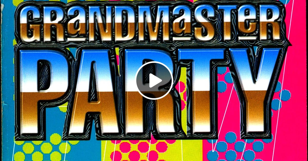 Mastermix Grandmaster Party 1 by DJ-POWERMASTERMIX 2018 | Mixcloud