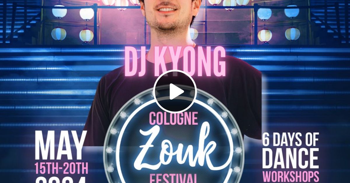 Kyong | Thursday Festival Opening [Zouk Cologne Festival 2024 | Live Recording] by Kyong | Mixcloud