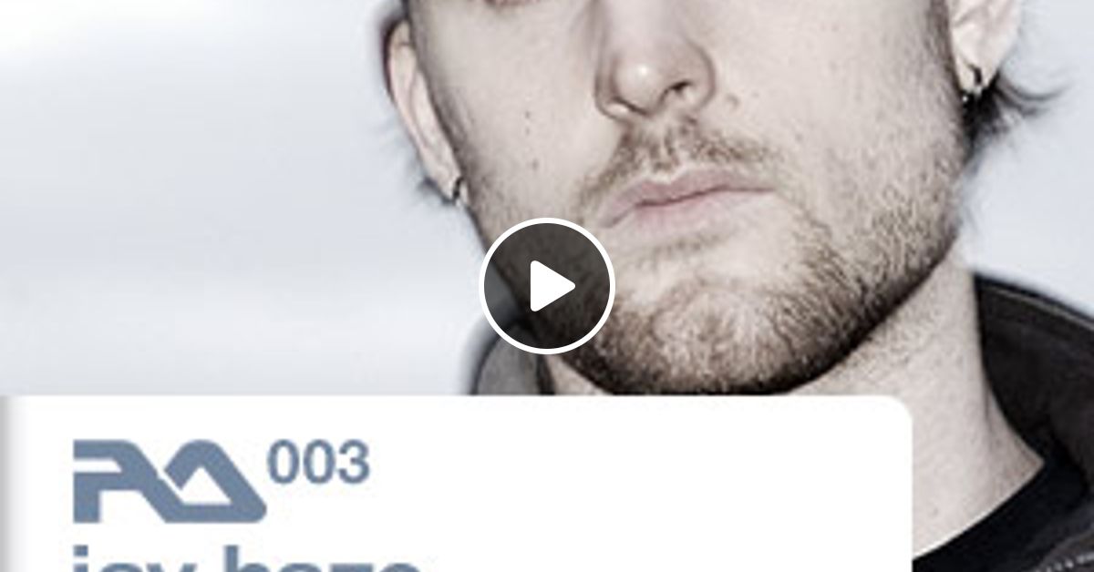 RA.003 Jay Haze by Resident Advisor | Mixcloud