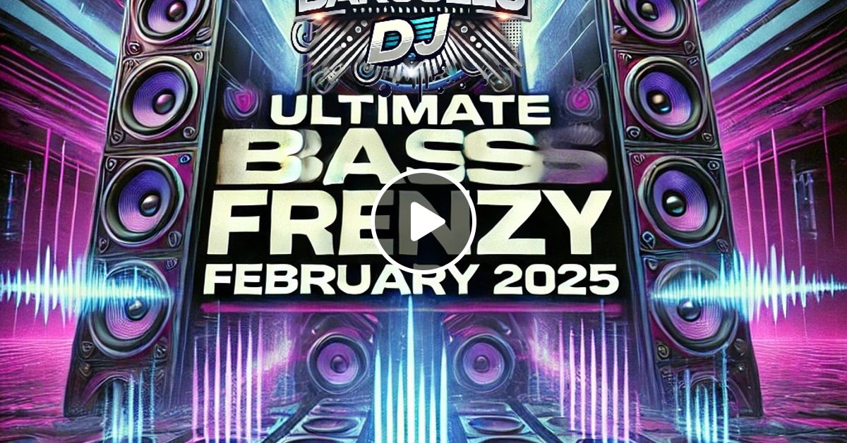 Ultimate Bass Frenzy February 2025 by Dj Barcollo | Mixcloud