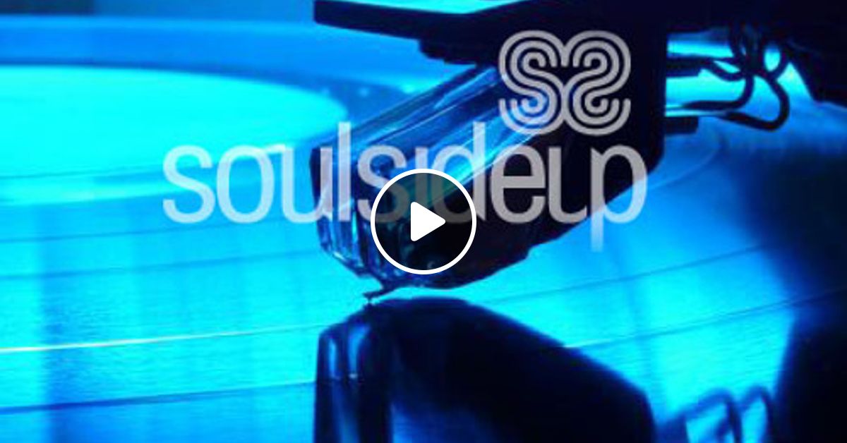 Soulsideup at the Soul Cafe' by DJ Leighton Moody - Soulsideup | Mixcloud