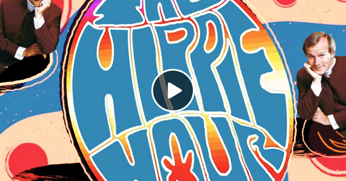 The Hippie Hour - Smothers Brothers Comedy Hour by 99.3FM WBTV-LP ...
