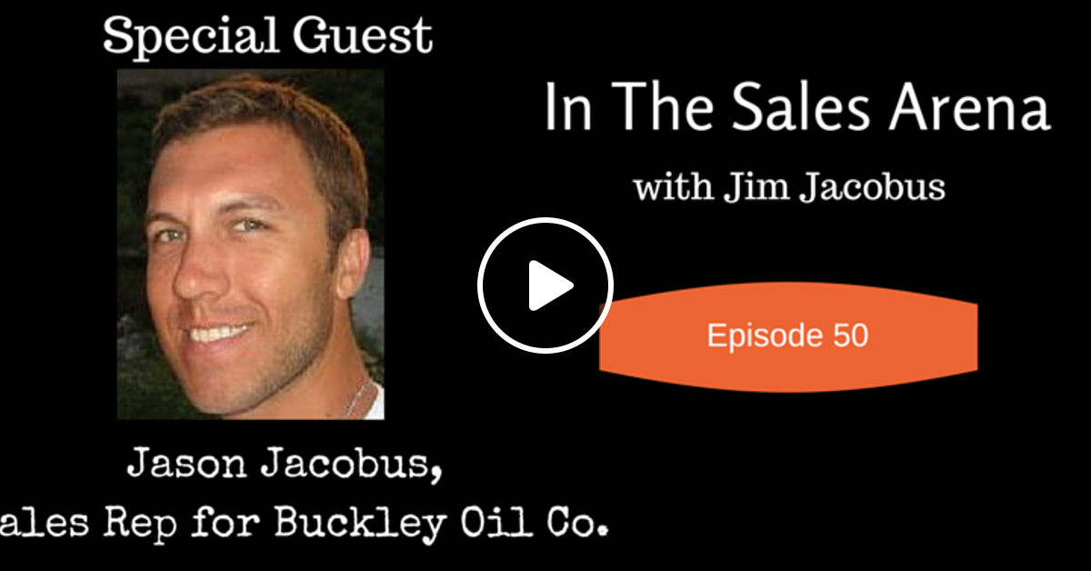 Interview with Jason Jacobus - Buckley Oil Co. by In The Sales Arena ...