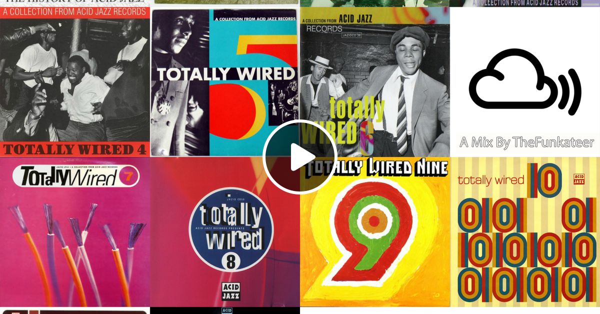 Totally Totally Wired 1 by TheFunkateer | Mixcloud