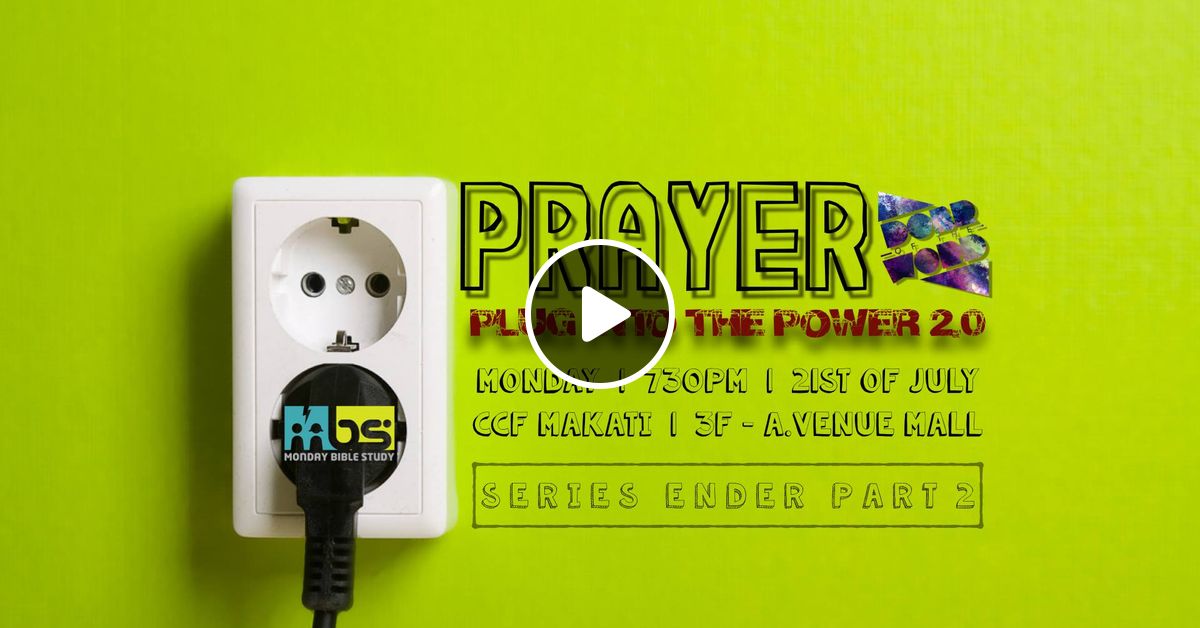 20140721 | Prayer [Plug into the power] 2.0 - Ickhoy De Leon by Monday ...