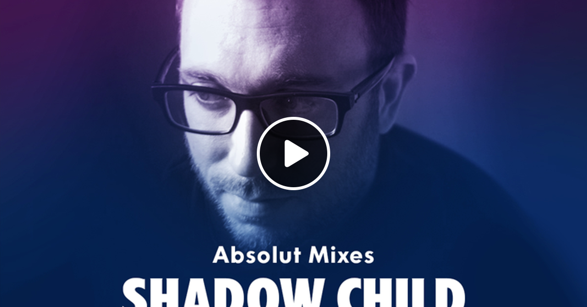 shadowchild mix