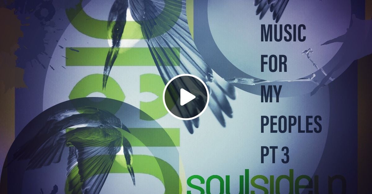 Music For My Peoples Pt3 -DJ Leighton Moody-Soulsideup by DJ Leighton ...
