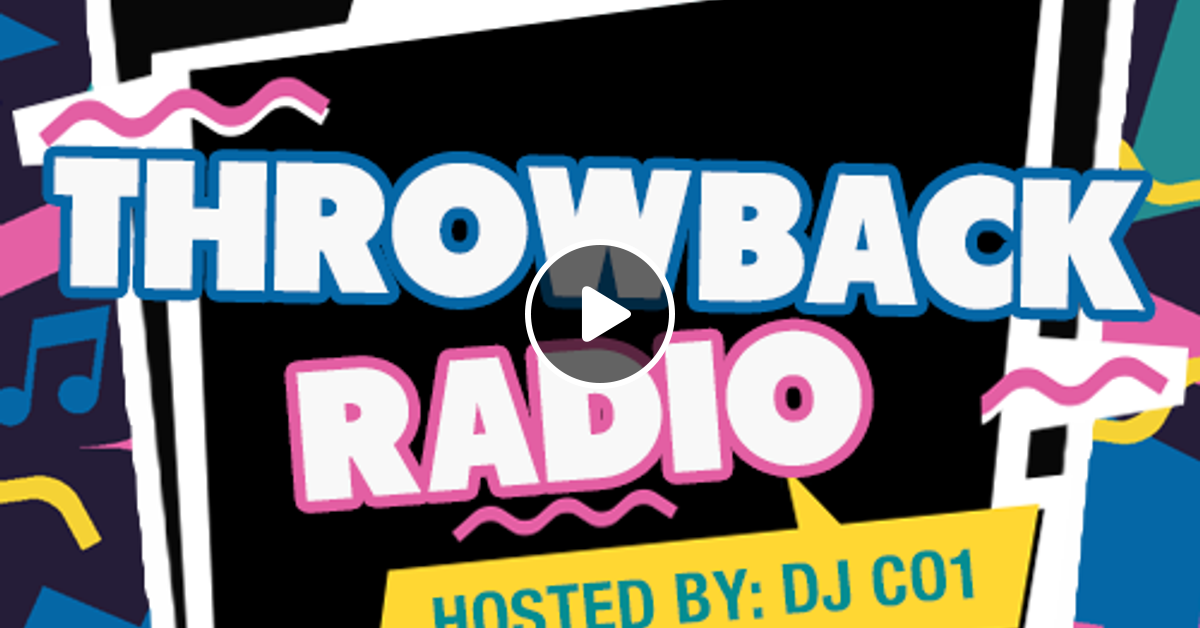 Throwback Radio #36 - DJ CO1 (Throwback Party Mix) by Throwbacks | Mixcloud