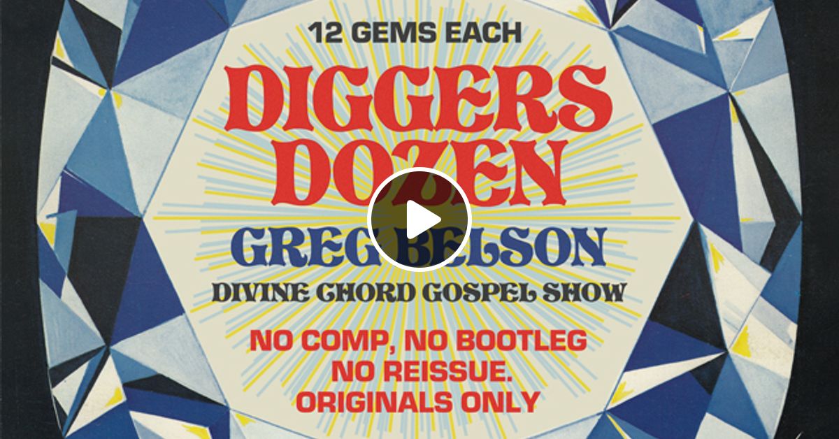 Greg Belson (Divine Chord Gospel Show) - Diggers Dozen Live Sessions ...