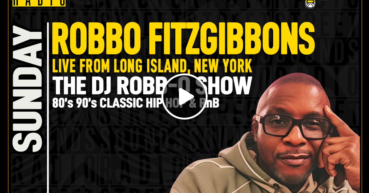 The DJ Robb-O Show with DJ Robb-O on Street Sounds Radio 0000-0400 23 ...