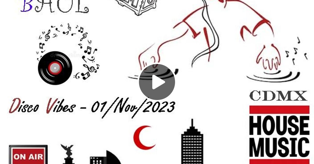 DEL BAUL CDMX - DISCO VIBES - 01 NOV 2023 by PETEDJ | Mixcloud