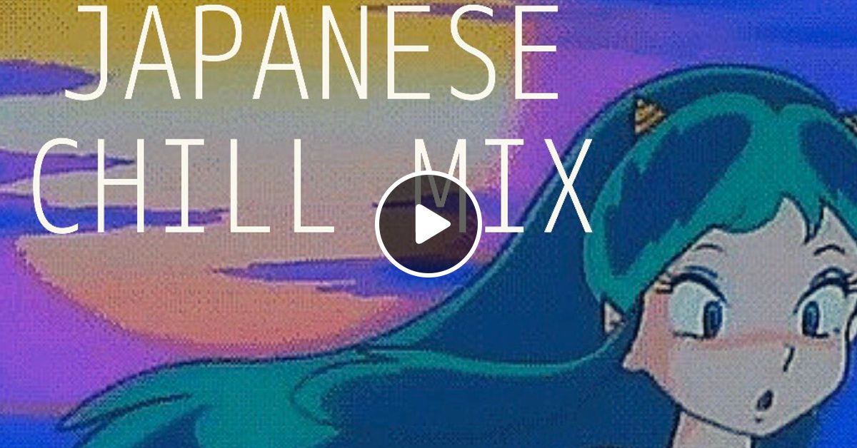 JAPANESE CHILL MIX by DJ HIKANAM | Mixcloud