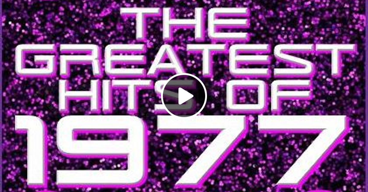 THE GREATEST HITS OF 1977 - STANDARD EDITION by RPM | Mixcloud
