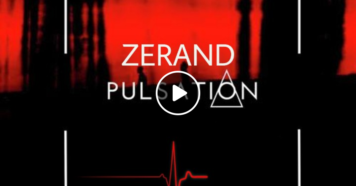 Zerand Pulsation (EP #01) by KEVIN | Mixcloud