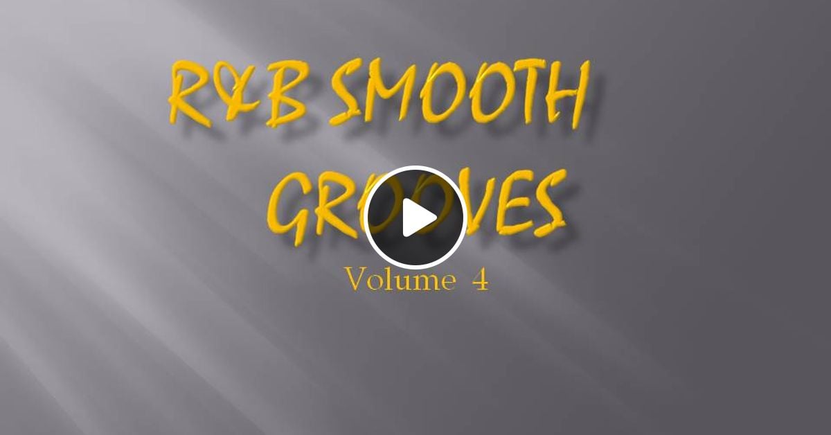 R n B Smooth Grooves Volume 4 by Bru Drollet | Mixcloud
