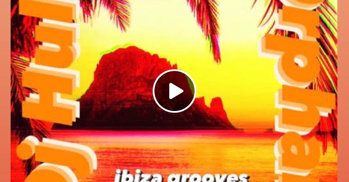 Ibiza Grooves - Orphan B2B DJ Hulk by DJ Hulk | Mixcloud