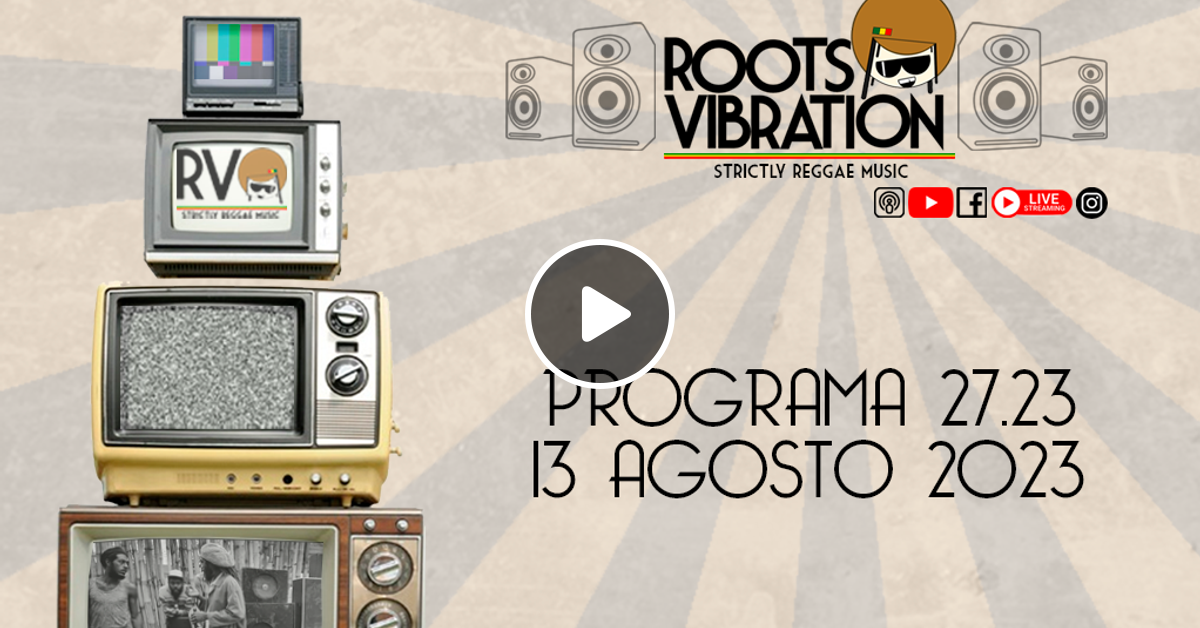 Programa 27.23 Roots Vibration . by Roots Vibration MX | Mixcloud