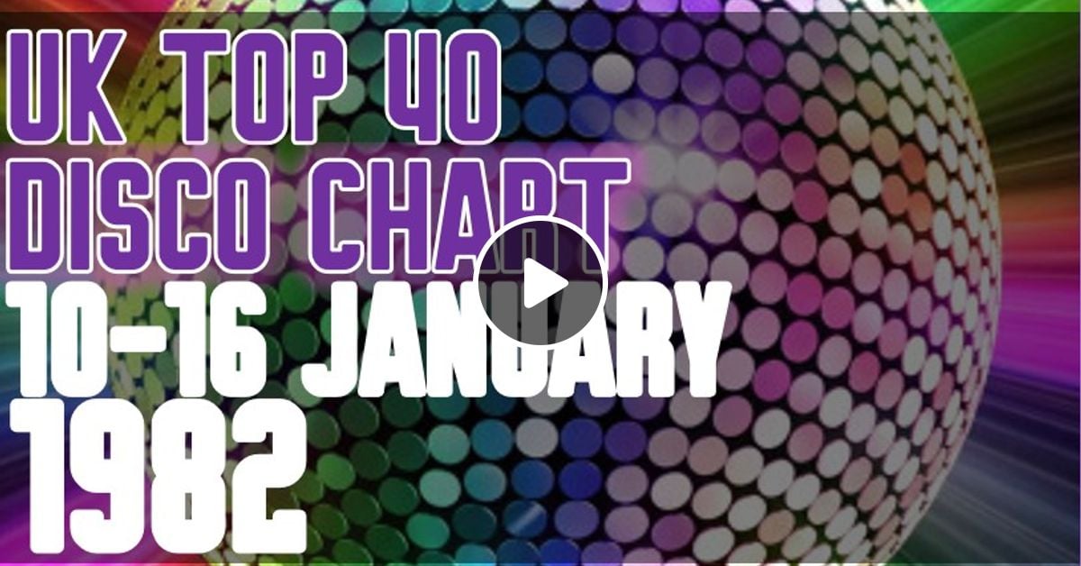 UK TOP 40 DISCO CHART : 10 - 16 JANUARY 1982 by RPM | Mixcloud