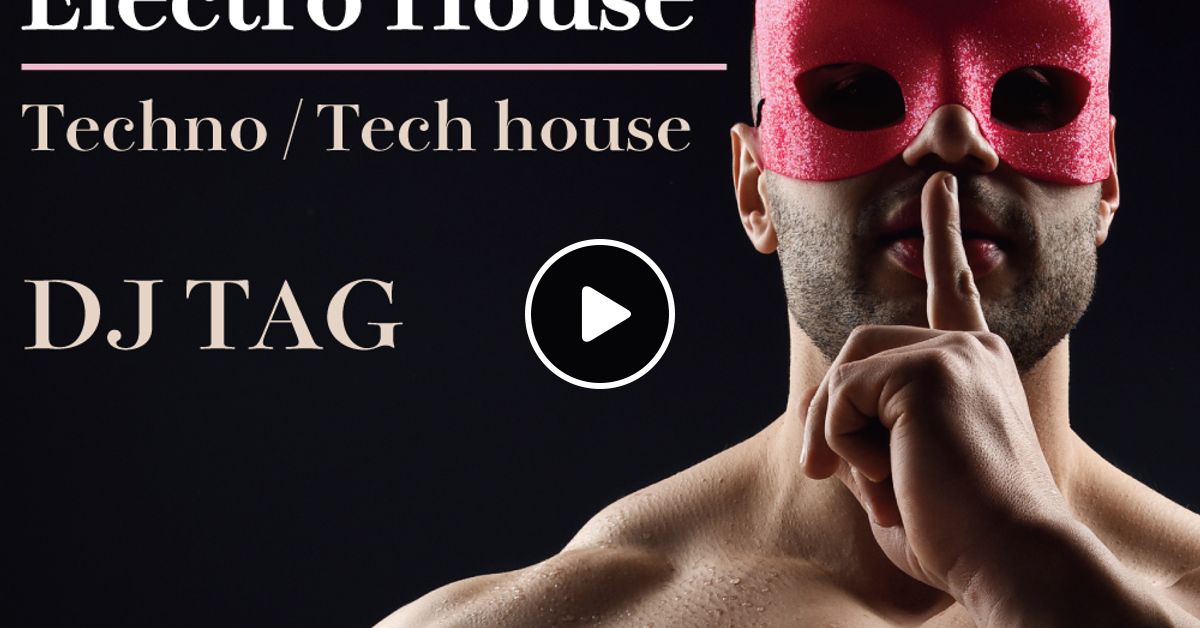 Peak Time Electro House -Techno,Techhouse mix 2024- by DJ TAG (Japan) | Mixcloud